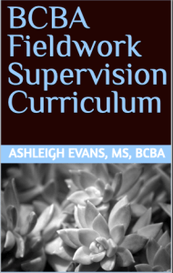 BCBA Fieldwork Supervision Curriculum – Behavior Analyst Resource Center