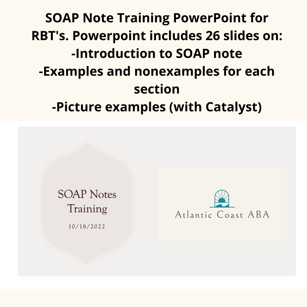 SOAP Note Training PowerPoint (for RBT’s) – Behavior Analyst Resource ...